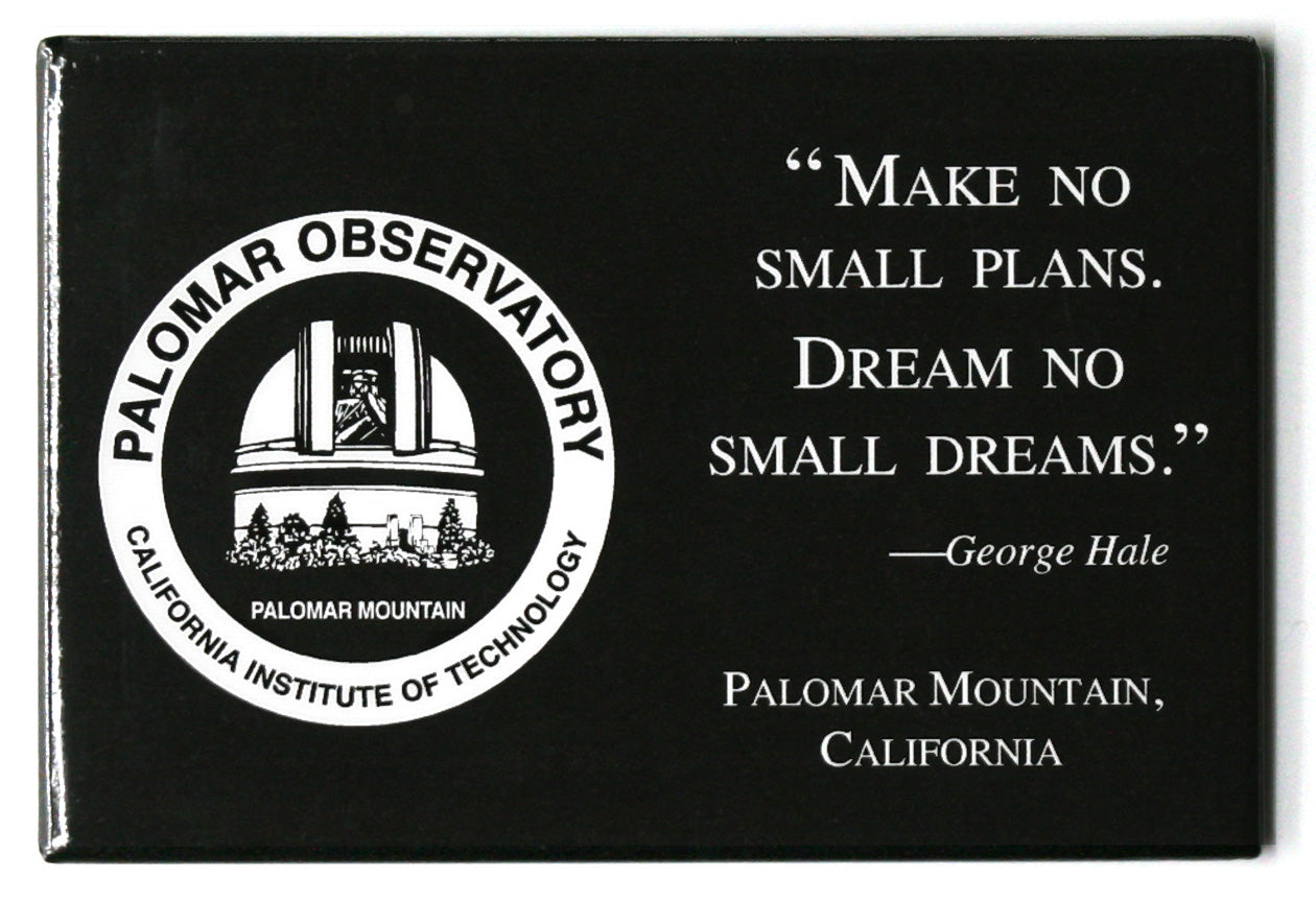 Hale's Motto – Palomar Observatory Gift and Book Store